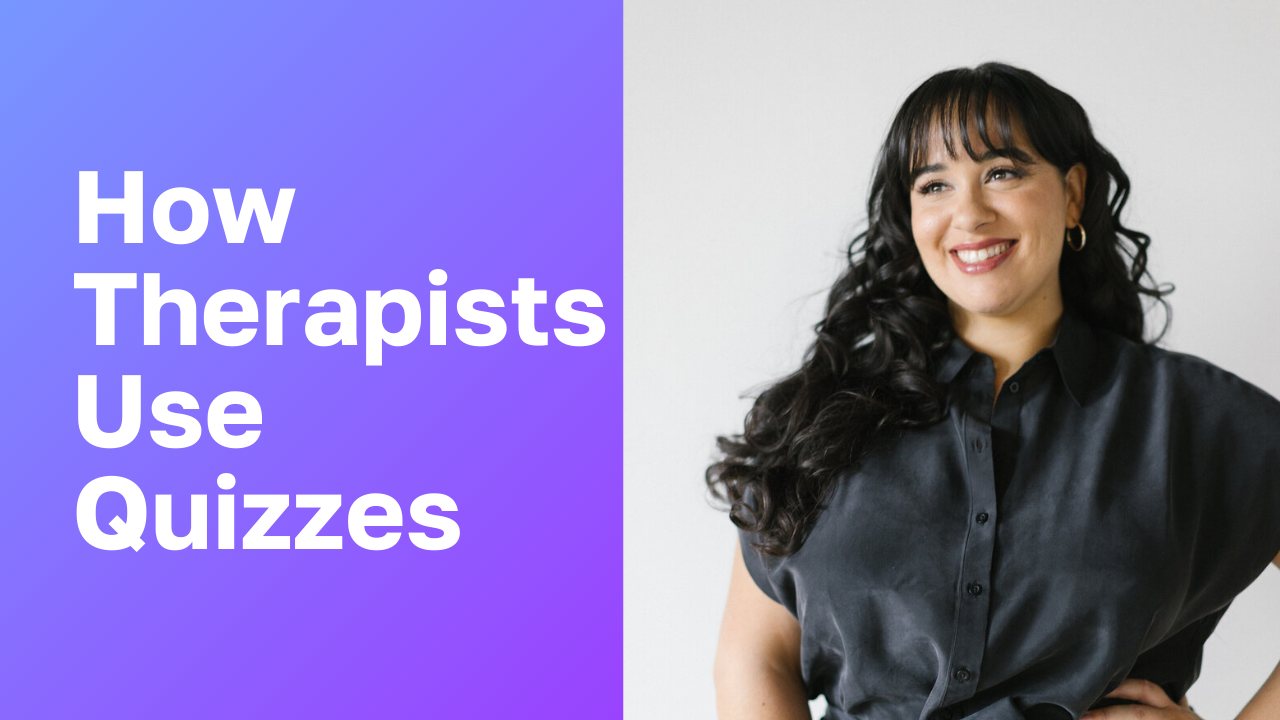 How Therapists and Mental Health Businesses Use Quizzes | Interact Blog