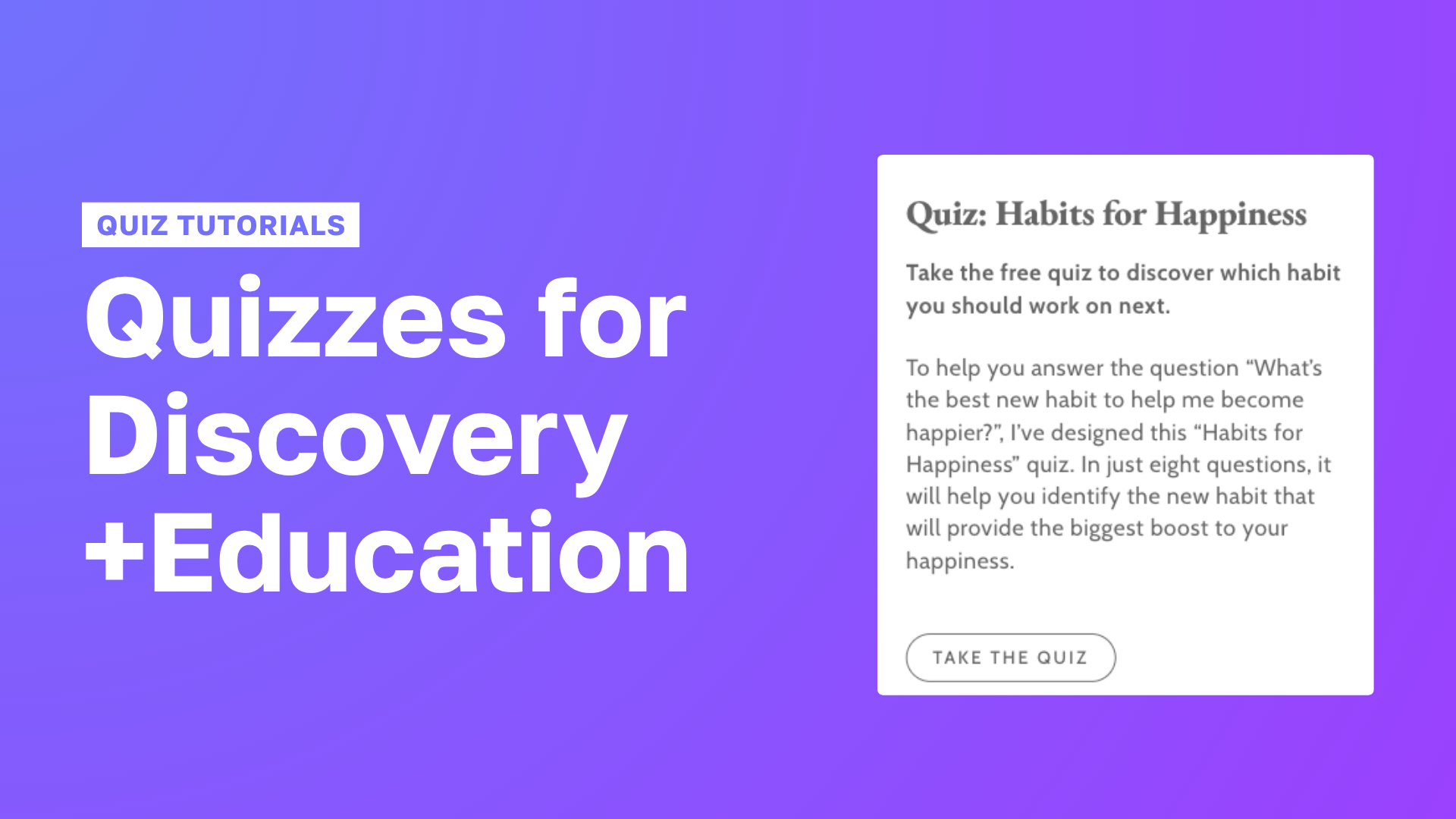 Use quizzes as a scalable discovery and education tool at the top of ...